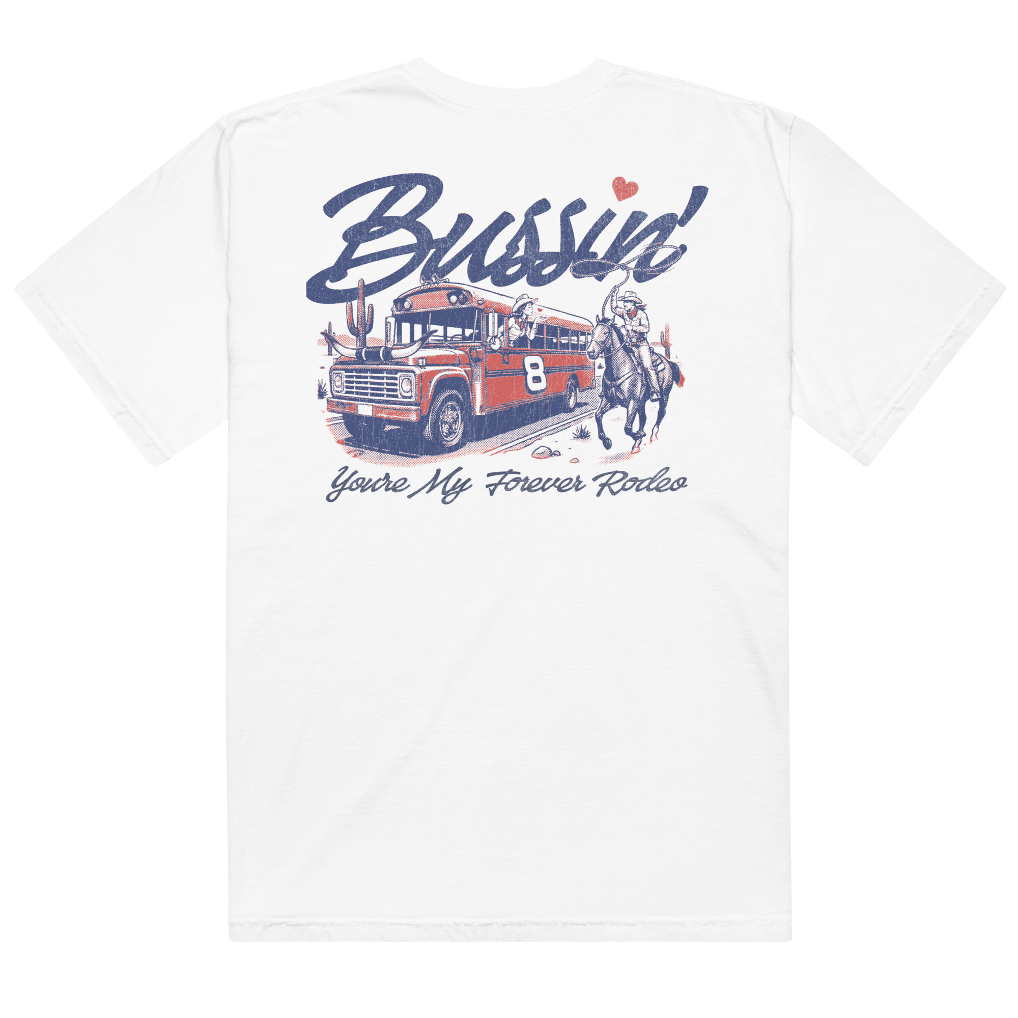 Forever Rodeo Tee – BUSSIN WITH THE BOYS STORE